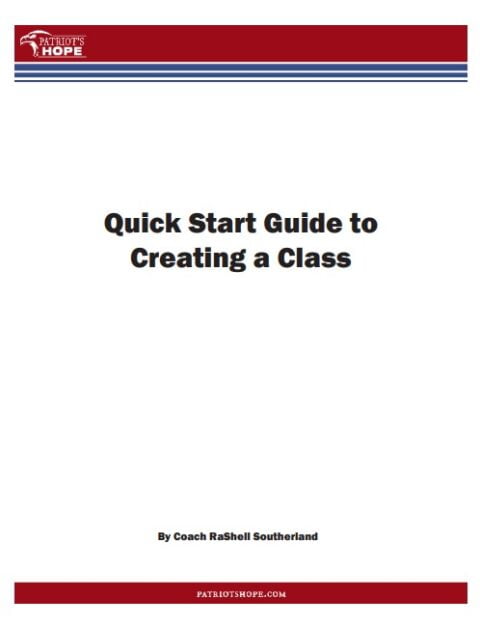 Creating a Class Quick Start Guide - Patriot's Hope